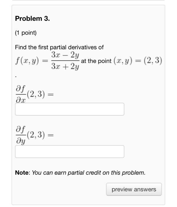 Solved Problem 3. (1 point) Find the first partial | Chegg.com