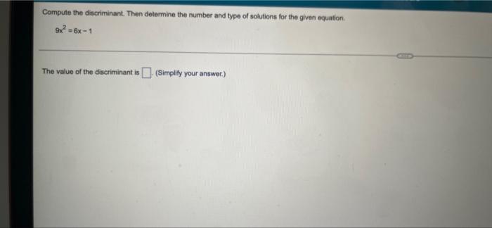 Solved Compute the discriminant. Then determine the number | Chegg.com