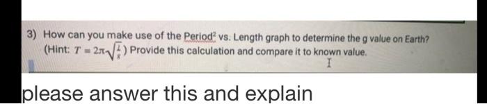 Solved 3) How can you make use of the Period vs. Length | Chegg.com