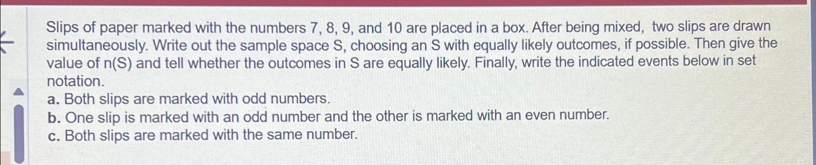 Solved Slips of paper marked with the numbers 7,8,9, ﻿and 10 | Chegg.com