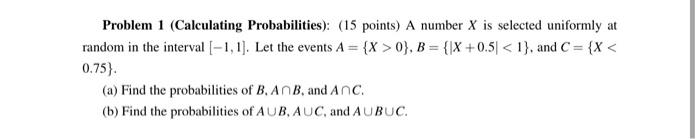Solved Problem 1 (Calculating Probabilities): (15 points) A | Chegg.com