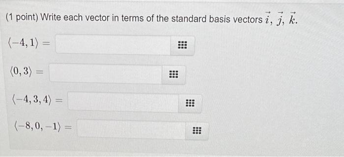 Solved (1 point) Write each vector in terms of the standard | Chegg.com