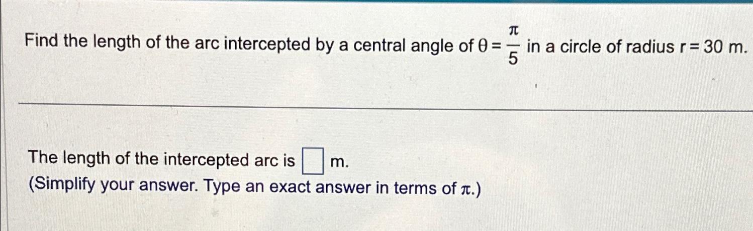 Solved Find the length of the arc intercepted by a central | Chegg.com