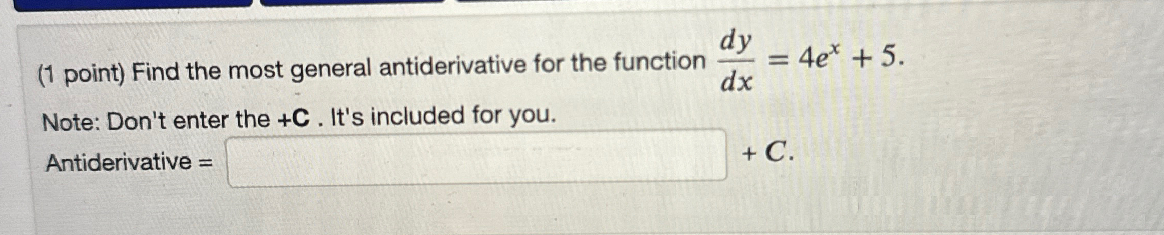 Solved (1 ﻿point) ﻿Find the most general antiderivative for | Chegg.com