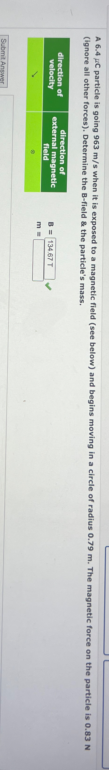 Solved A 6.4μC ﻿particle is going 963ms ﻿when it is exposed | Chegg.com