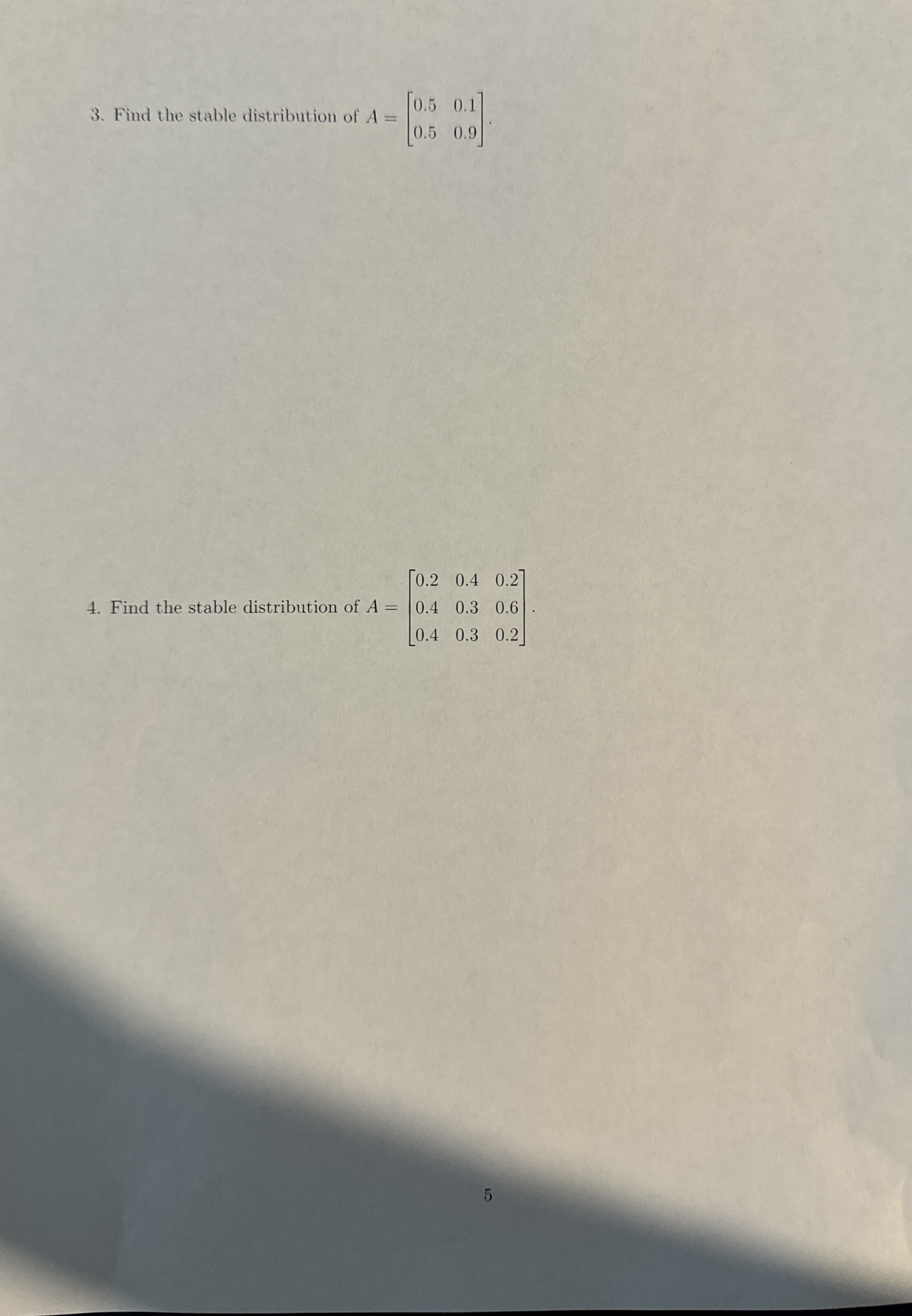Find the stable distribution of A=[0.50.10.50.9].Find | Chegg.com