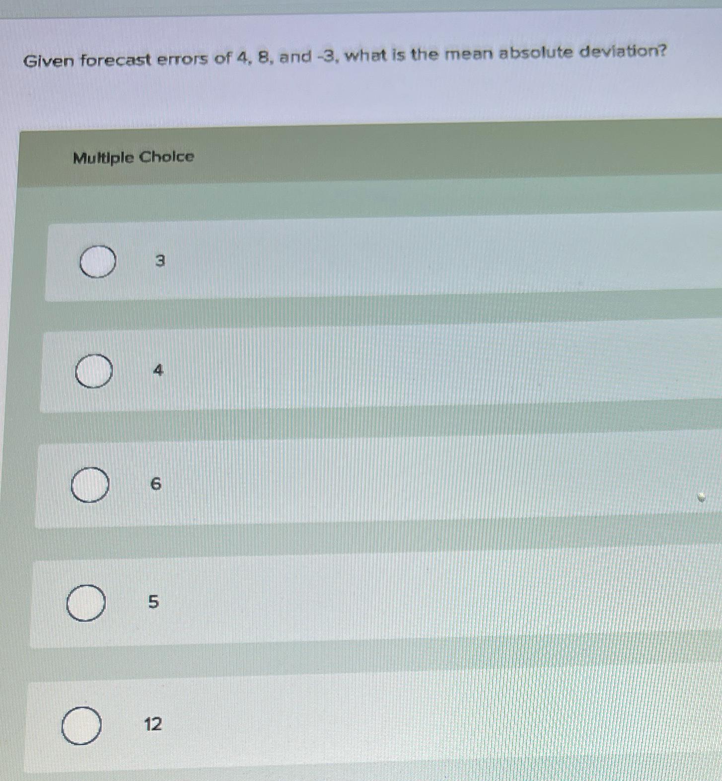 Solved Given forecast errors of 4,8 , ﻿and -3 , ﻿what is the | Chegg.com