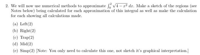 Solved 2. We will now use numerical methods to approximate / | Chegg.com