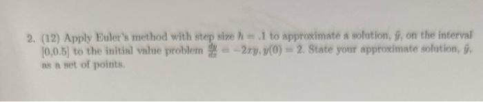 Solved 2. (12) Apply Euler's method with step size h=1 to | Chegg.com