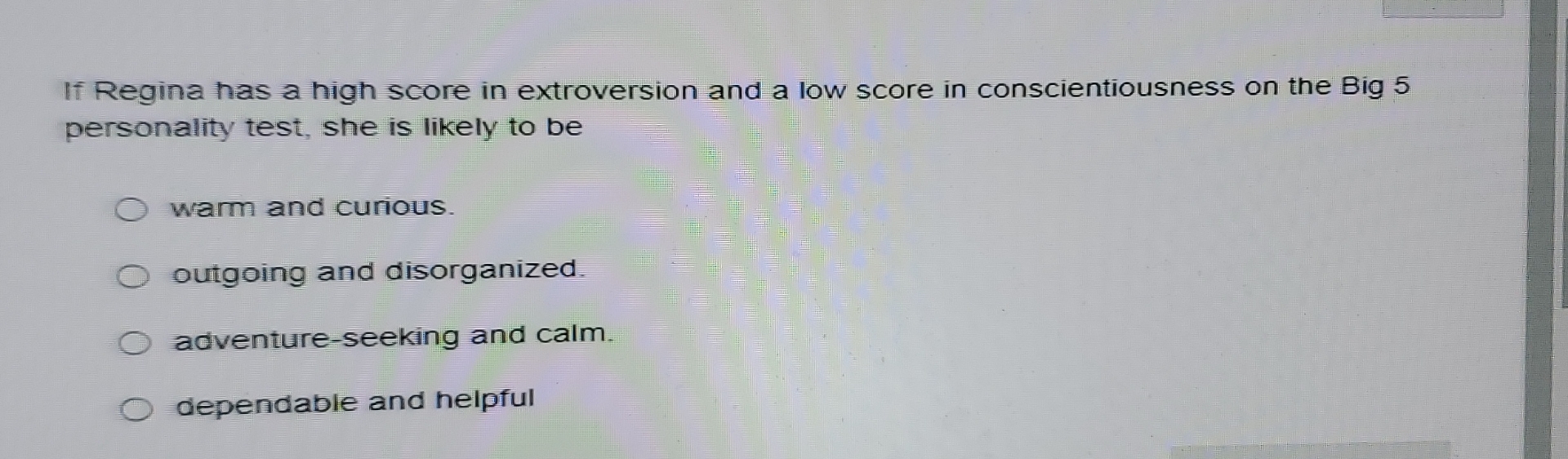 Solved If Regina has a high score in extroversion and a low | Chegg.com
