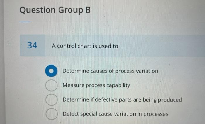 Solved Question Group B 34 A control chart is used to | Chegg.com