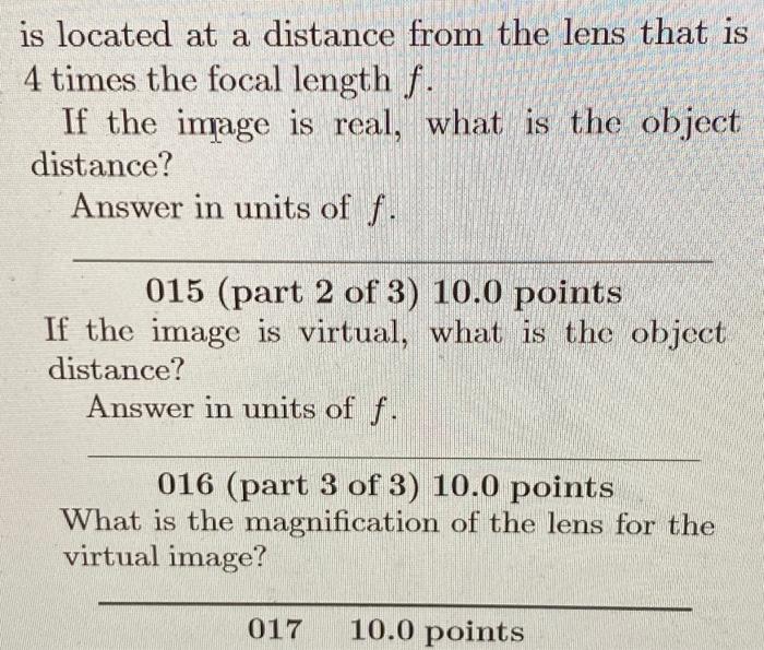 [Solved]: The image formed by a thin coverging lens is locat