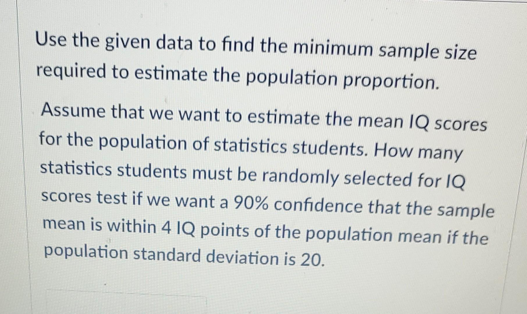 Solved Use the given data to find the minimum sample size | Chegg.com