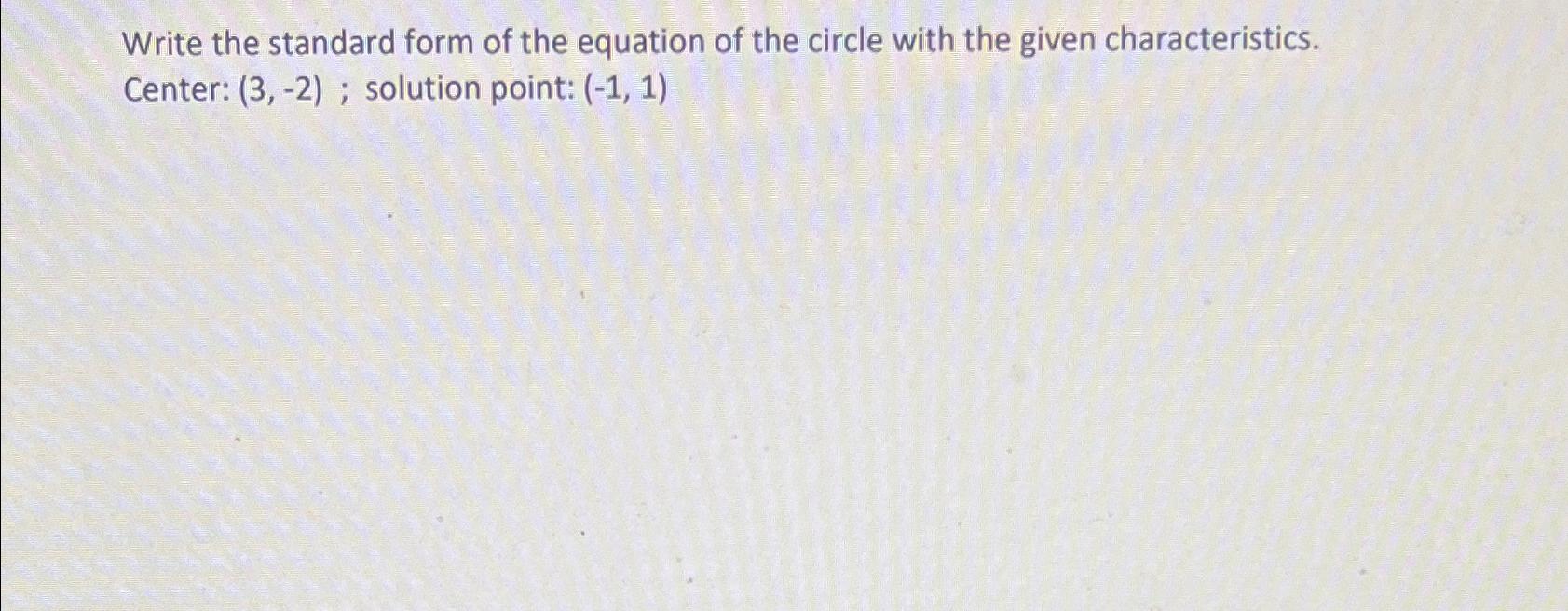 Write the standard form of the equation of the circle | Chegg.com