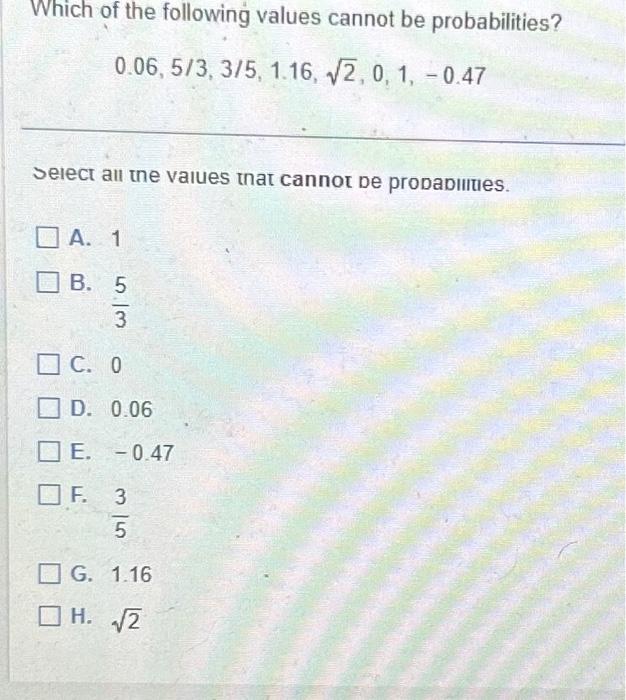 Solved Which of the following values cannot be | Chegg.com