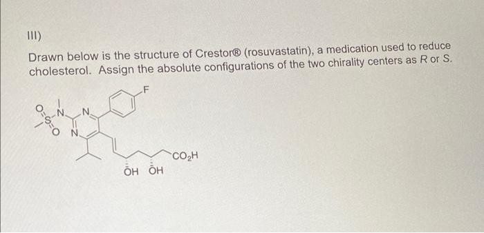 Solved Drawn below is the structure of Crestor, a medication | Chegg.com
