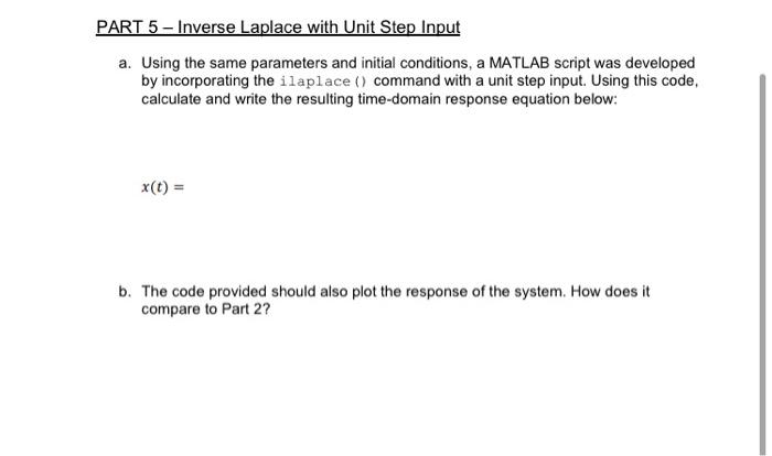 Solved PART 5 - Inverse Laplace with Unit Step Input a. | Chegg.com