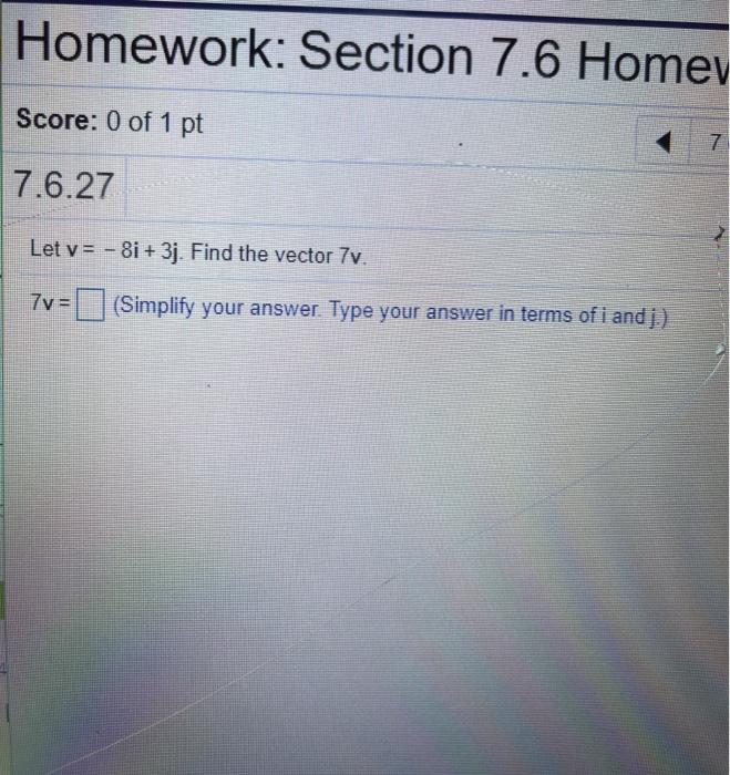 Solved Homework: Section 7.6 Home Score: 0 of 1 pt 7 7.6.27 | Chegg.com Solved Homework: Section 7.6 Home Score: 0 of 1 pt 7 7.6.27 | Chegg.com