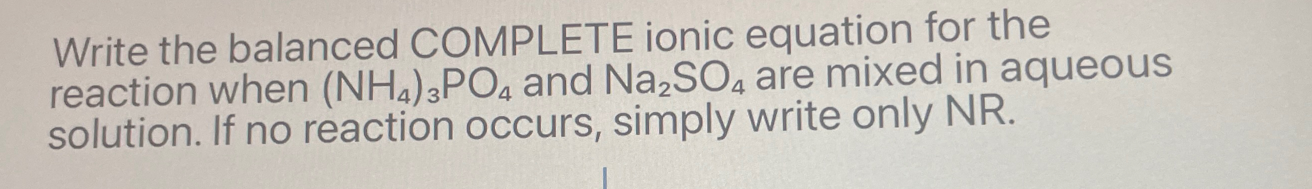 Solved Write the balanced COMPLETE ionic equation for the | Chegg.com