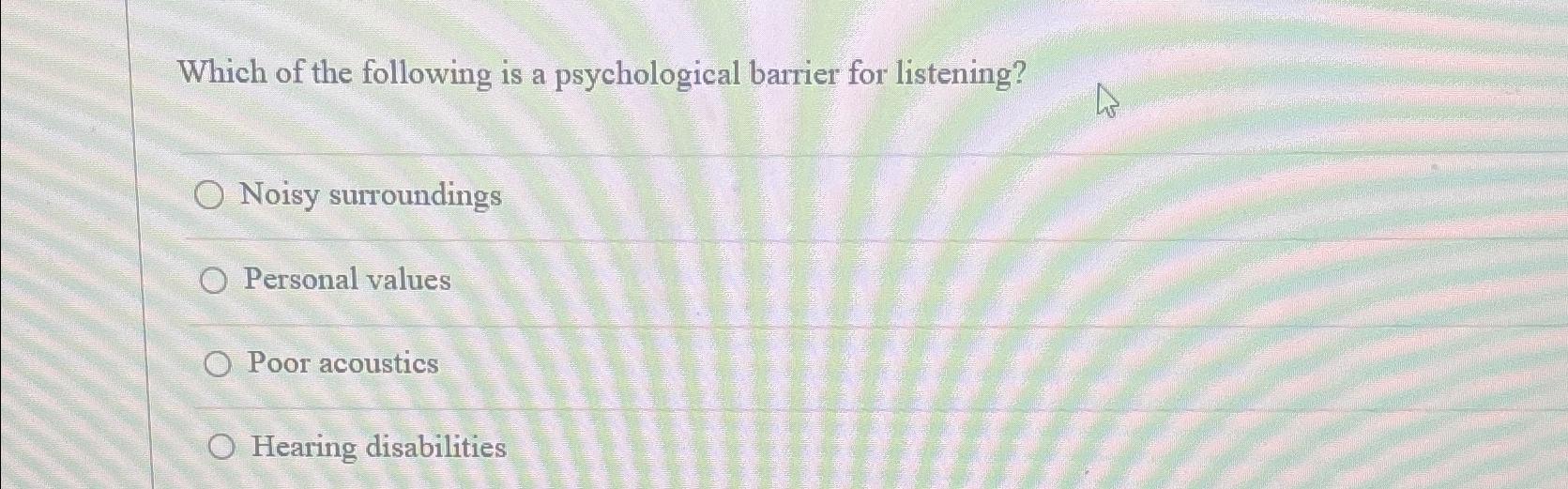 Solved Which of the following is a psychological barrier for | Chegg.com