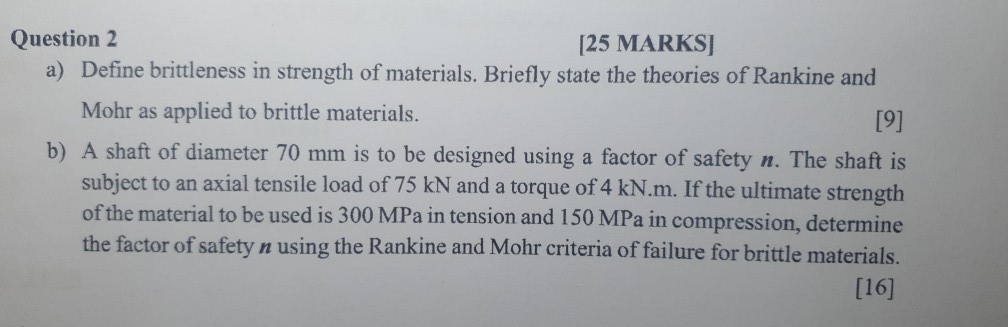 Solved [9] Question 2 [25 MARKS] a) Define brittleness in | Chegg.com ...