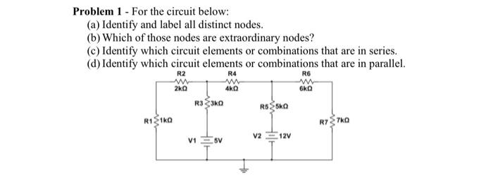 Solved For the circuit below:(a) Identify and label all | Chegg.com