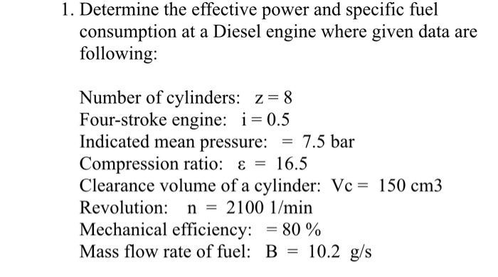 Solved 1. Determine the effective power and specific fuel | Chegg.com
