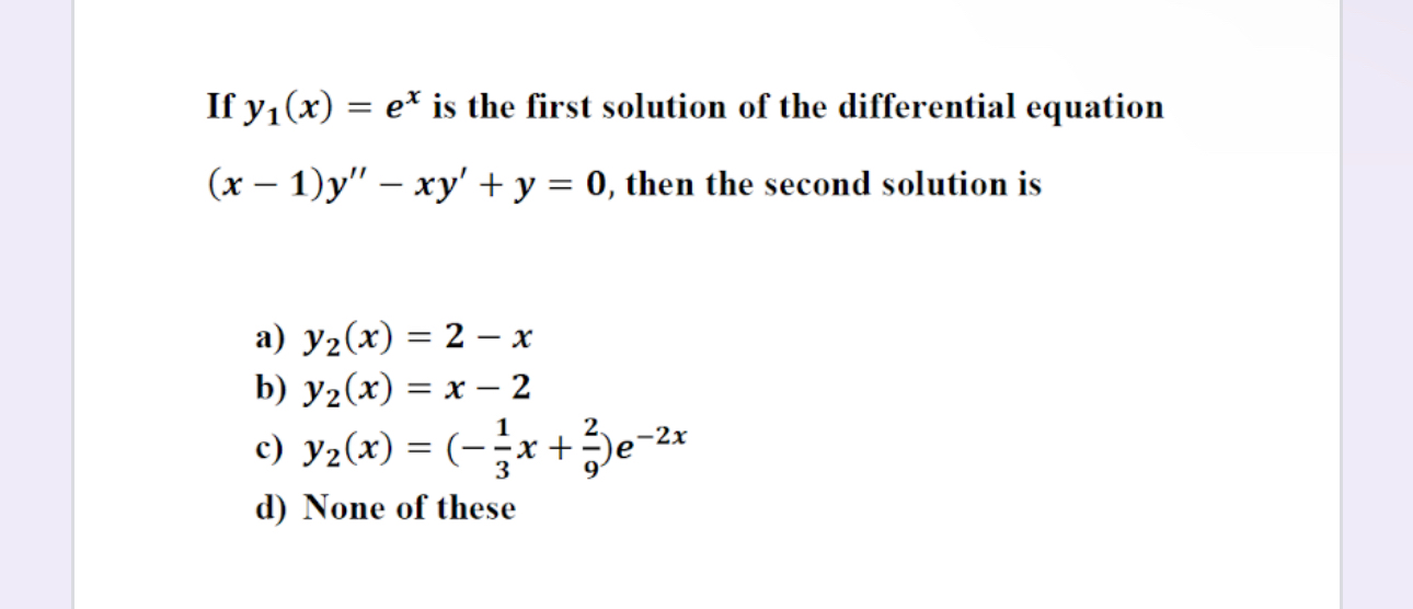 Solved If y1(x)=ex ﻿is the first solution of the | Chegg.com