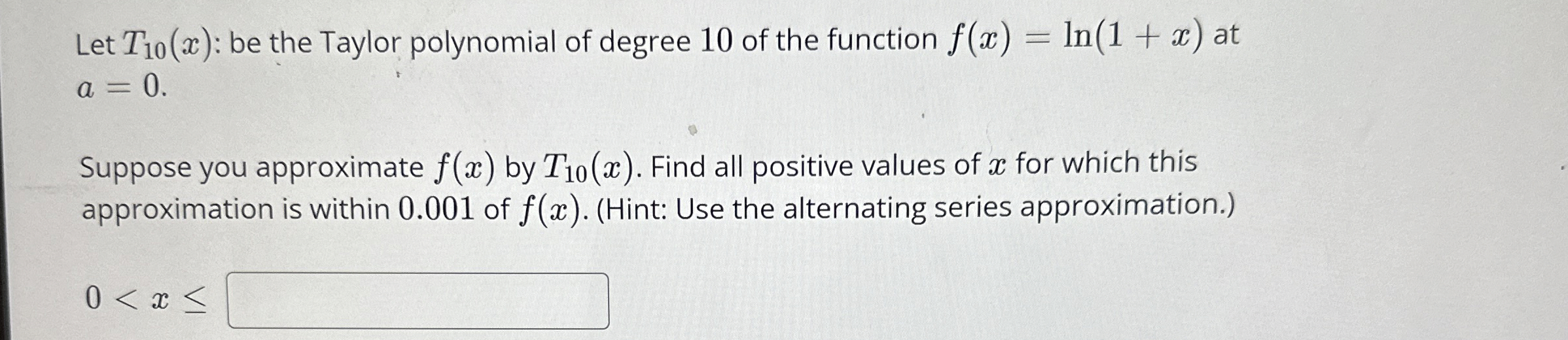 Solved Let T10(x) ﻿: be the Taylor polynomial of degree 10 | Chegg.com