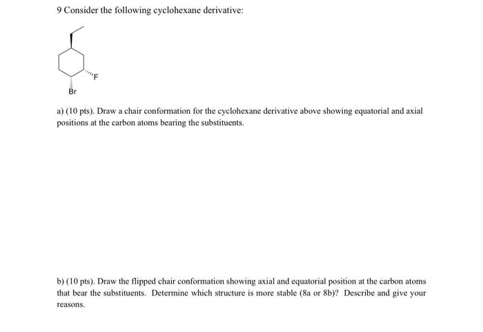Solved 9 Consider the following cyclohexane derivative: Br | Chegg.com