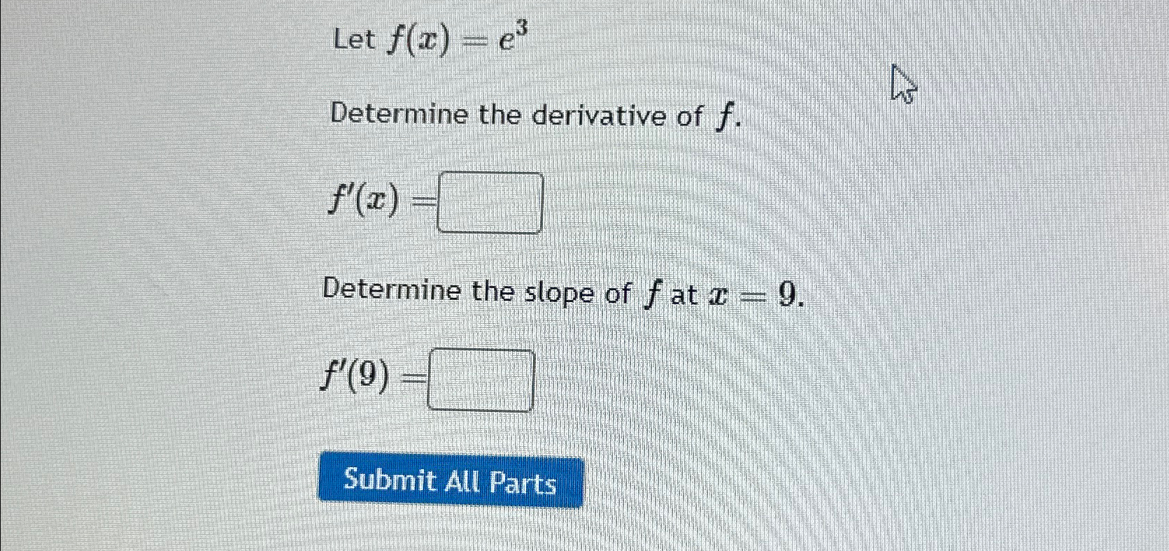 Solved Let f(x)=e3Determine the derivative of | Chegg.com