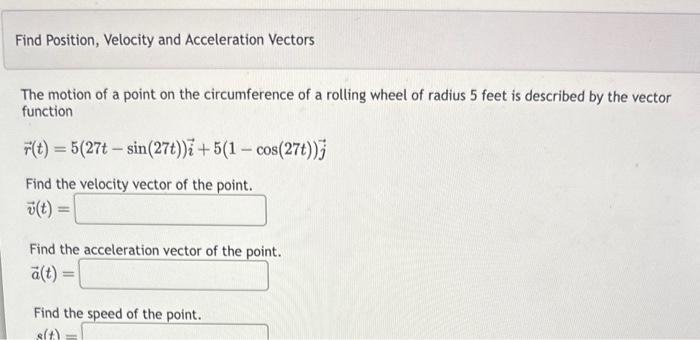 Solved Find Position, Velocity and Acceleration Vectors The | Chegg.com