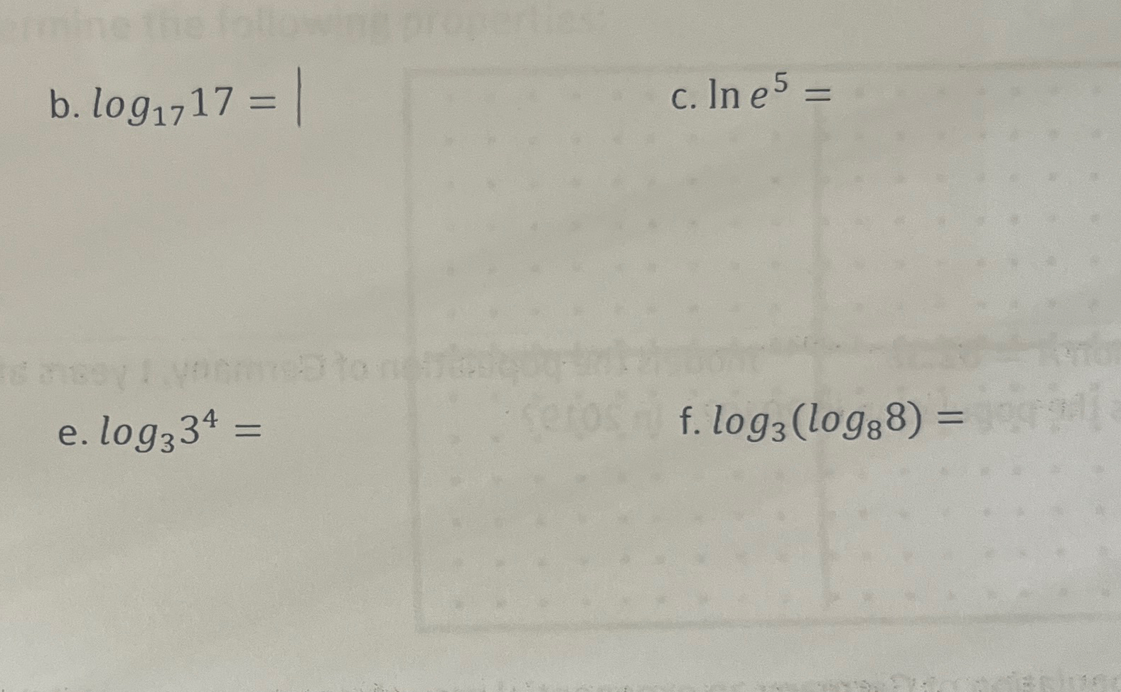 Solved b. log1717=c. lne5=e. log334= ﻿f. log3(log88)= | Chegg.com