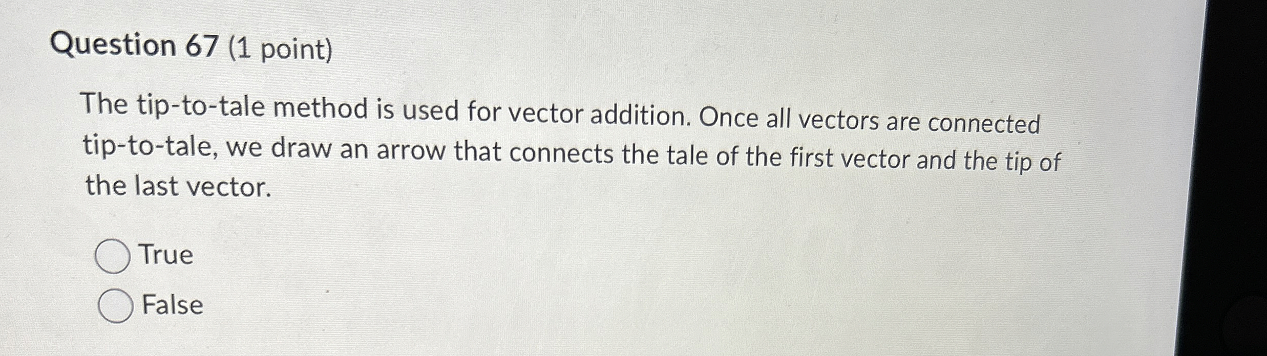 Solved Question 67 (1 ﻿point)The tip-to-tale method is used | Chegg.com
