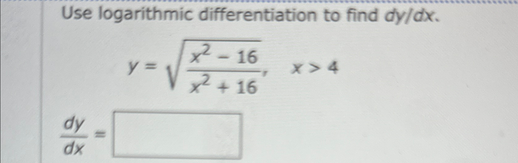 Solved Use logarithmic differentiation to find | Chegg.com