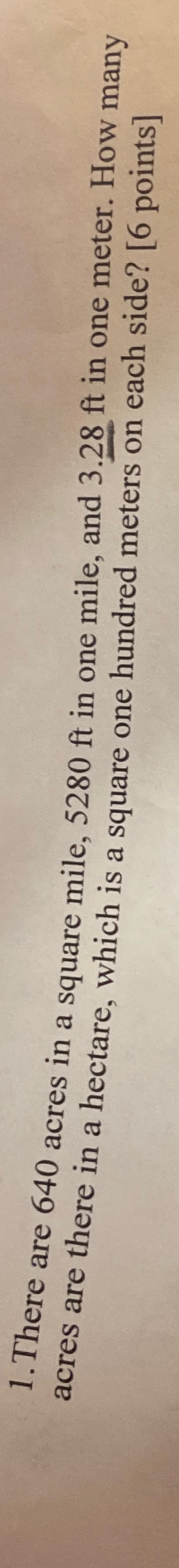 Solved 1.There are 640 ﻿acres in a square mile, 5280ft ﻿in | Chegg.com