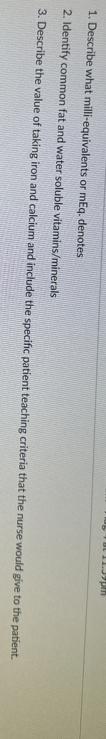 Solved Describe what milli-equivalents or mEq. | Chegg.com