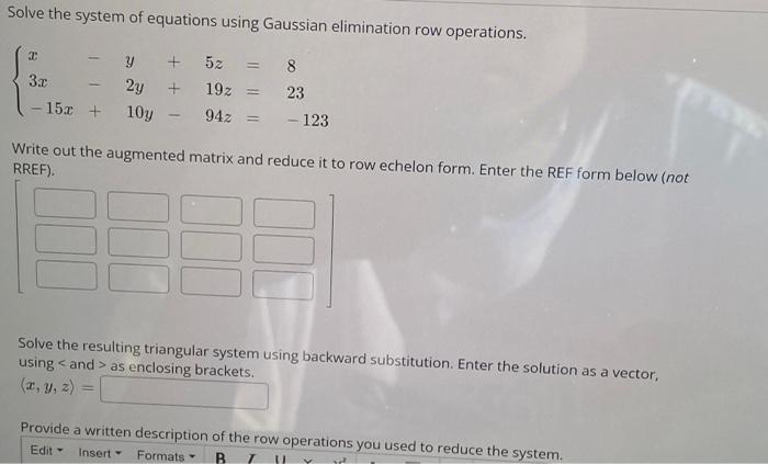 Solved Solve the system of equations using Gaussian | Chegg.com