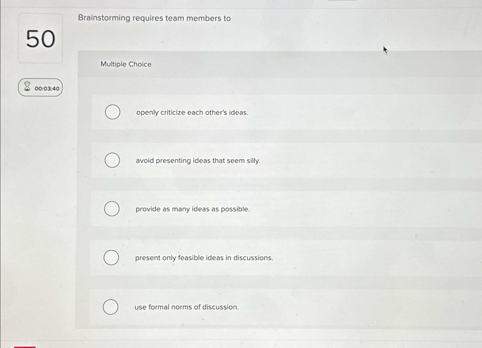 Solved Brainstorming requires team members toMultiple | Chegg.com