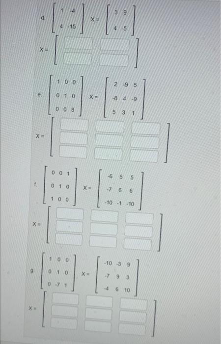 Solved For each section, find the matrix X solving the given | Chegg.com