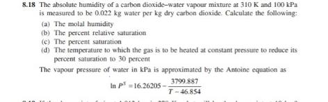 Solved 8.18 ﻿The absolute humidity of a carbon dioxide-water | Chegg.com