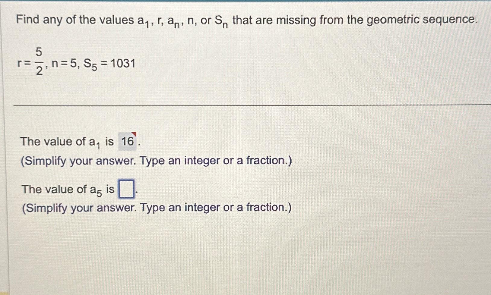 Solved Find any of the values a1,r,an,n, ﻿or Sn ﻿that are | Chegg.com