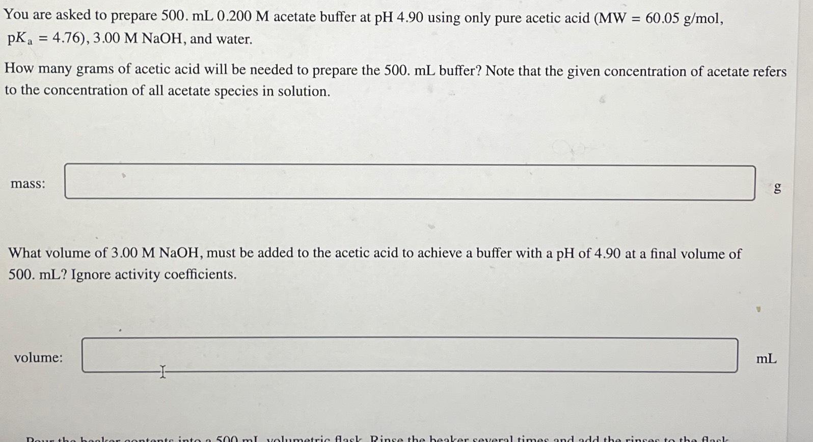 Solved You are asked to prepare 500.mL0.200M ﻿acetate buffer | Chegg.com