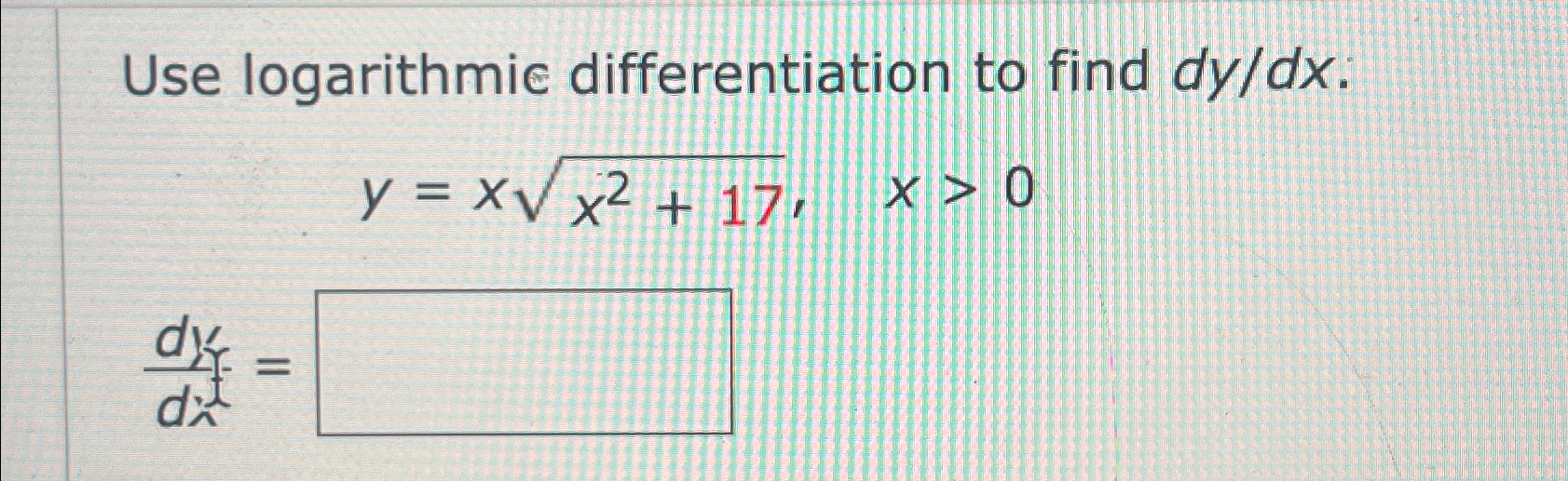 Solved Use logarithmic differentiation to find | Chegg.com