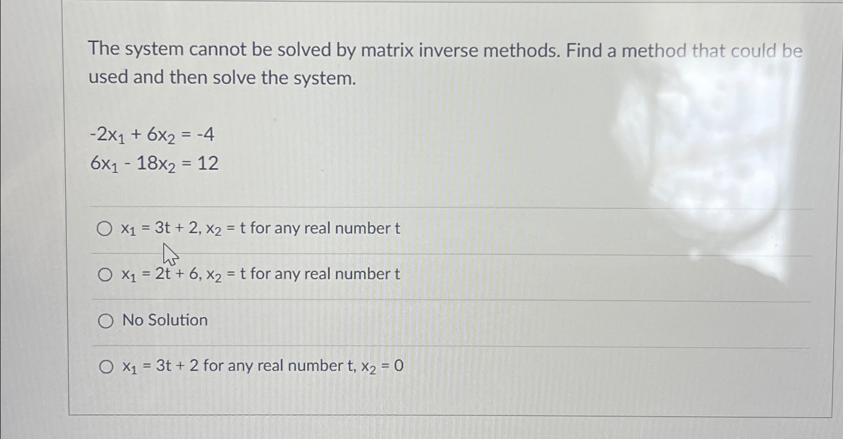 Solved The system cannot be solved by matrix inverse | Chegg.com