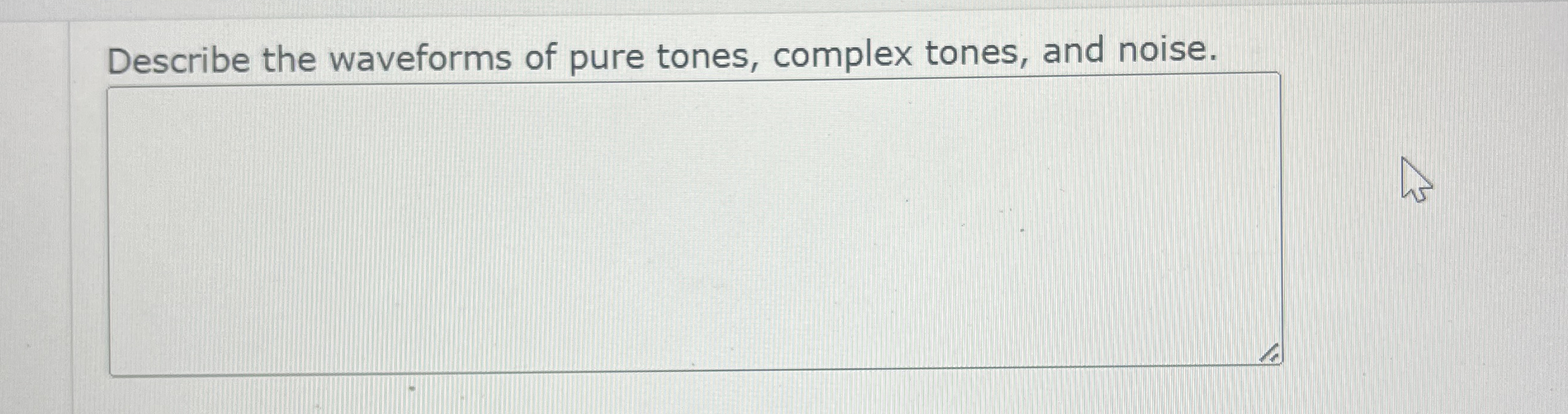 Solved Describe the waveforms of pure tones, complex tones, | Chegg.com