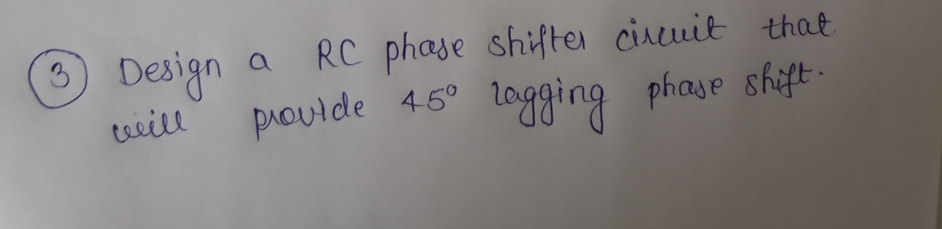 Solved (3) ﻿Design a RC phase shifter circuit that will | Chegg.com