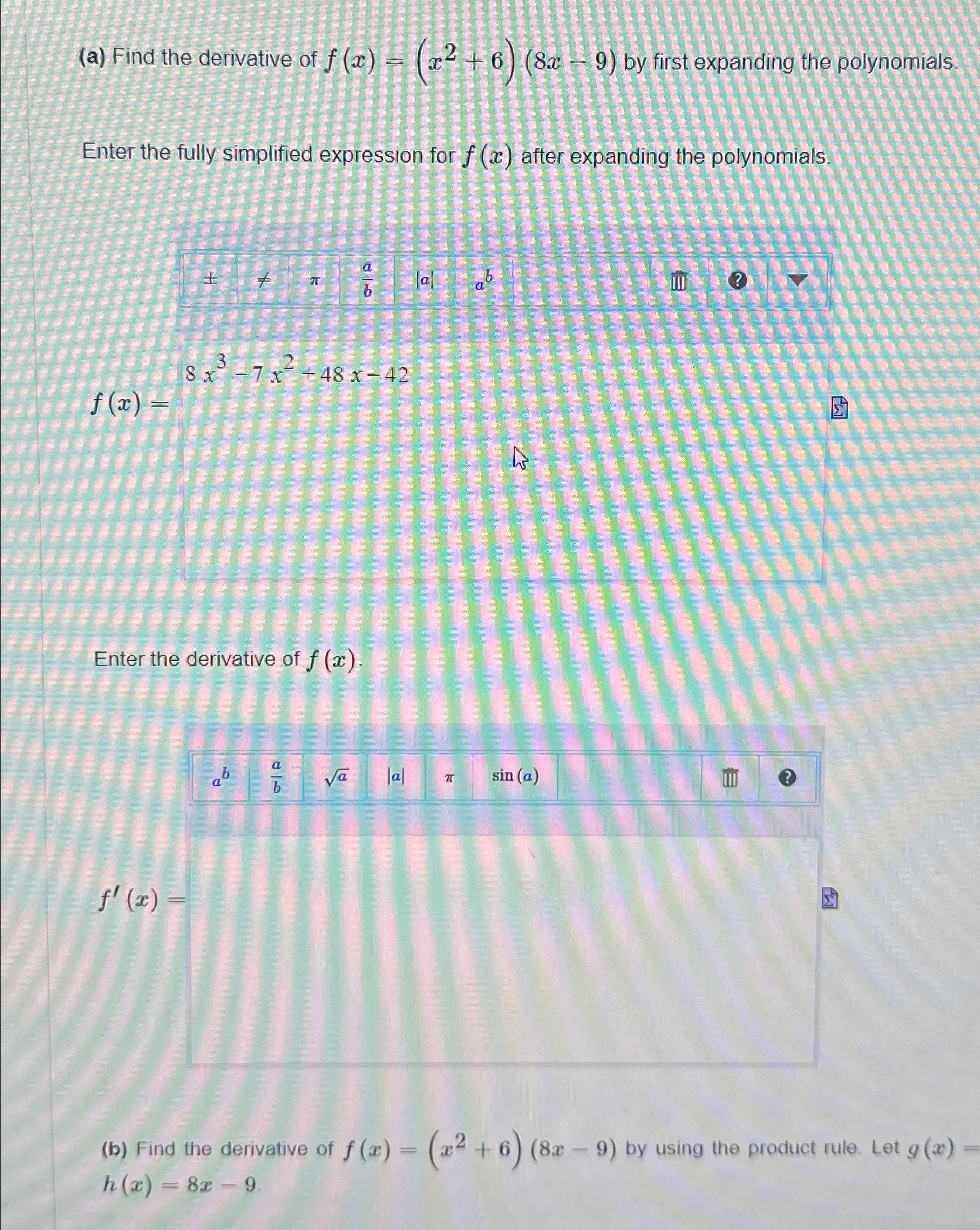 Solved (a) ﻿Find the derivative of f(x)=(x2+6)(8x-9) ﻿by | Chegg.com