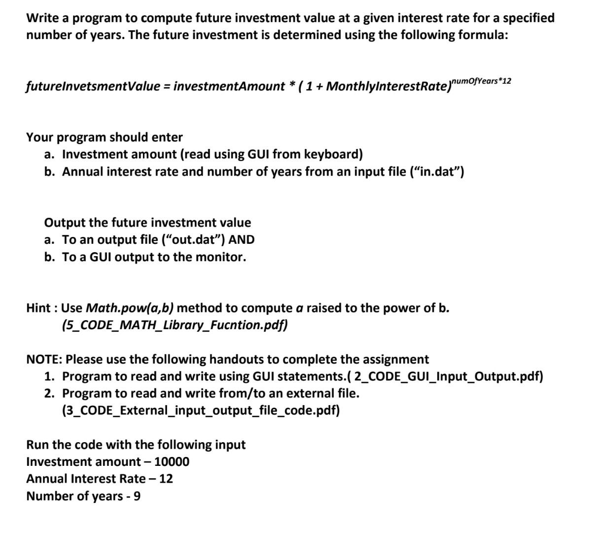 Solved Write a program to compute future investment value at | Chegg.com