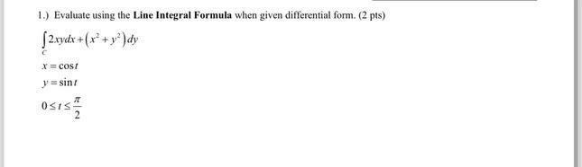 Solved 1.) Evaluate using the Line Integral Formula when | Chegg.com